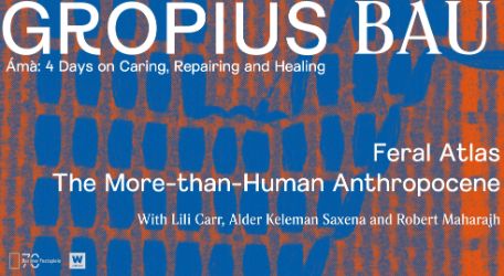 Feral Atlas. Das mehr-als-menschliche Anthropozän